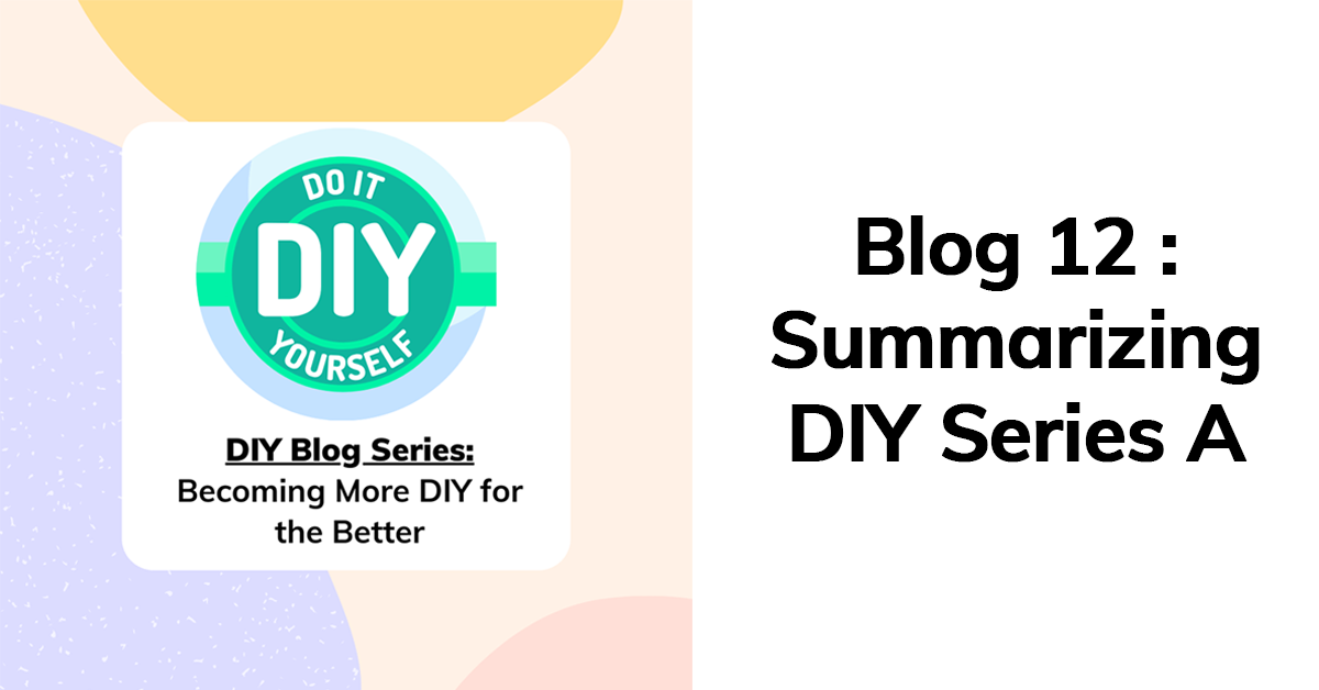 Blog 12 - Summarizing DIY Series A | Adacado Blog