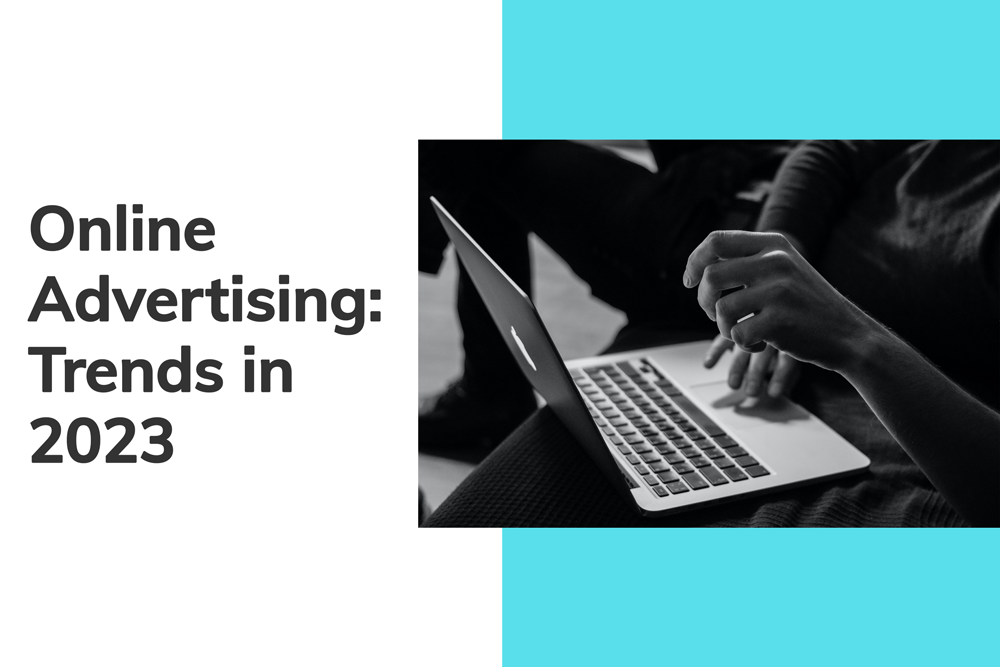 Online Advertising: Trends in 2023| Adacado Blog