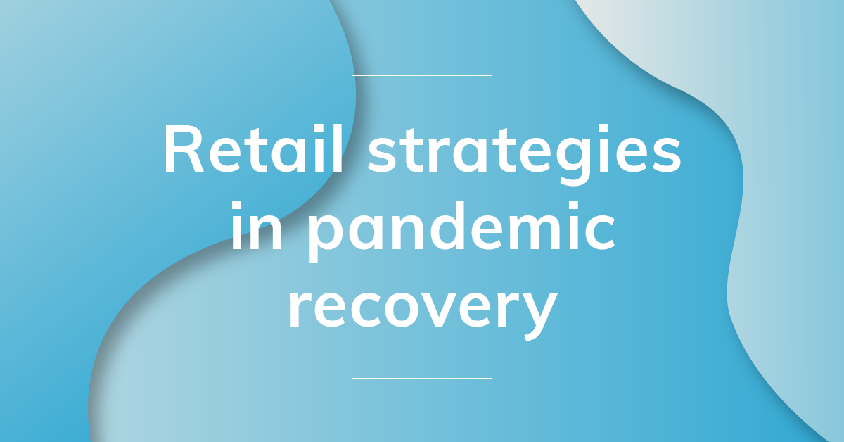 Retail Strategies in Pandemic Recovery | Adacado Blog